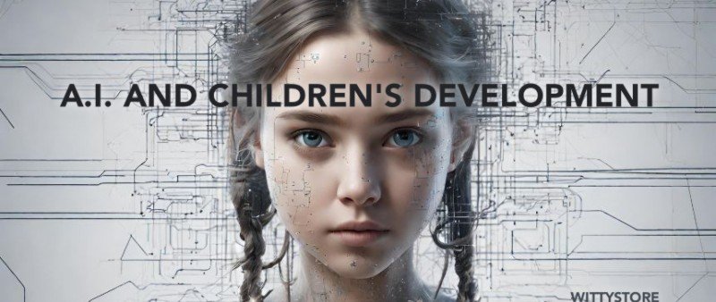 Unlocking AI's Impact on Child Growth - Insights for Parents and Educators